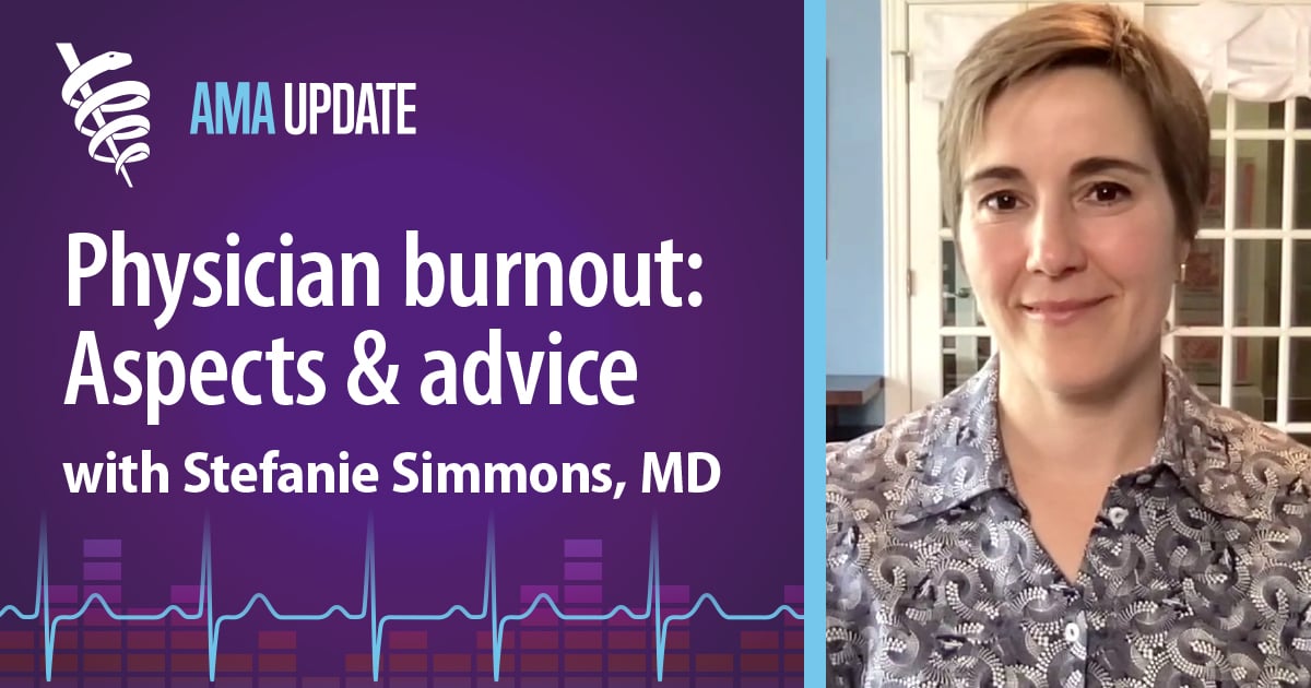 Physician mental health and well-being with Stefanie Simmons, MD | AMA ...
