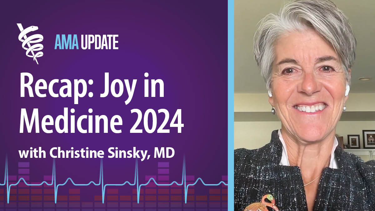 AMA Joy in Medicine 2024: Top health care trends from successful ...
