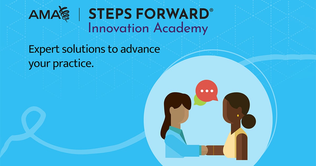 AMA STEPS Forward® Innovation Academy Learning Collaborative: Reducing ...
